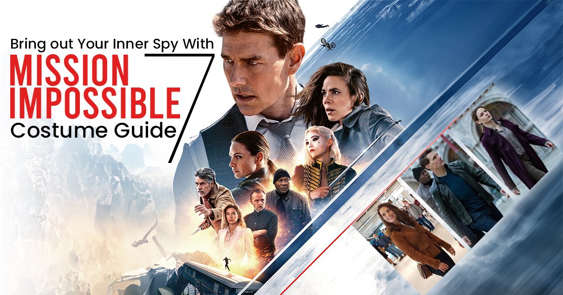 Bring out Your Inner Spy With Mission Impossible 7 Costume Guide