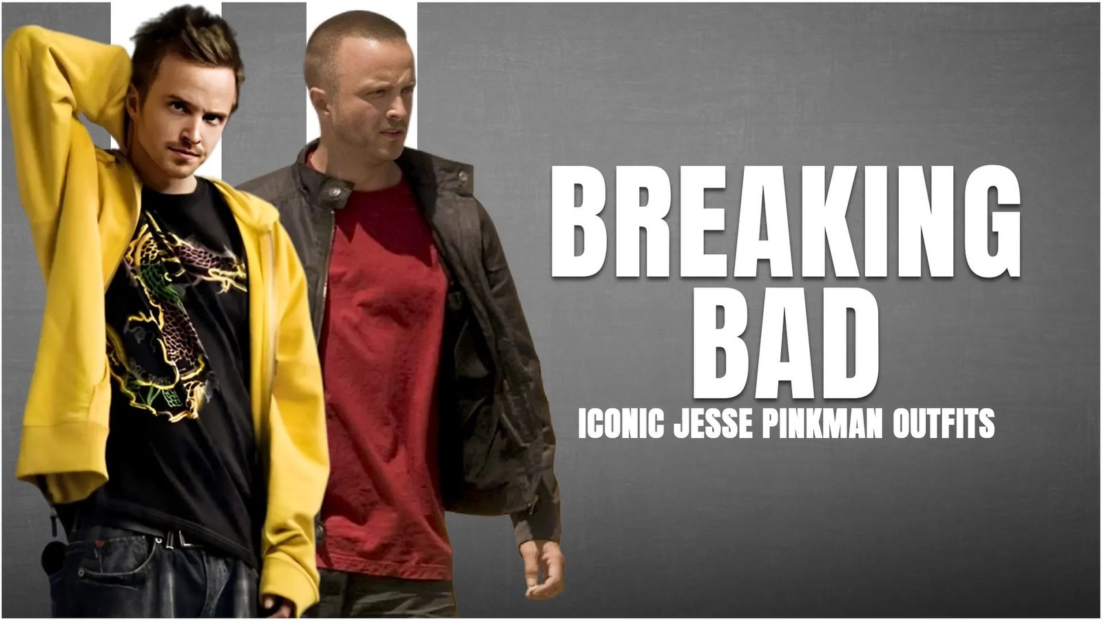 Breaking Bad Iconic Jesse Pinkman Outfits | Aaron Paul Fashion